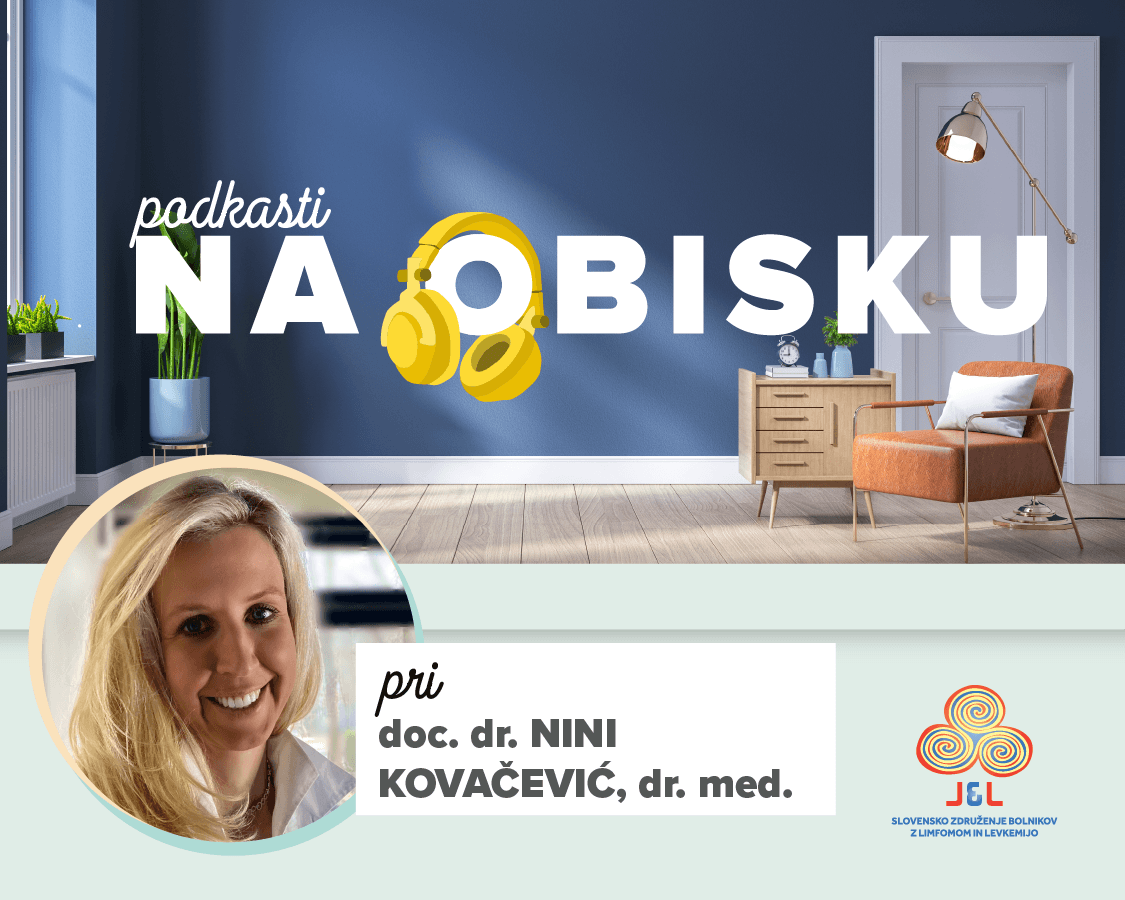 Na obisku pri doc. dr. Nini Kovačević, dr. med. - Slovensko združenje bolnikov z limfomom in ...
